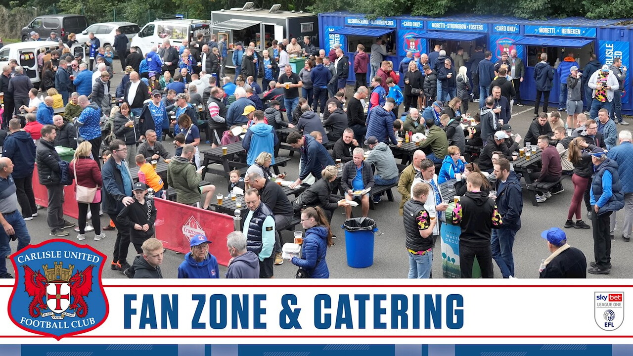 MATCH DAY INFO: Catering & Fan Zone | Carlisle United Football Club