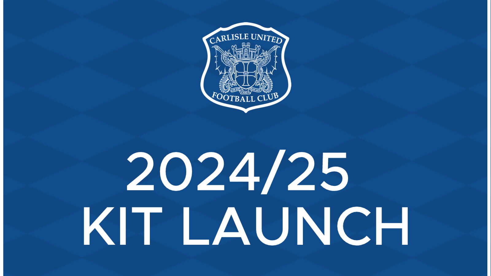 2024/25 KIT LAUNCH DETAILS | Carlisle United Football Club