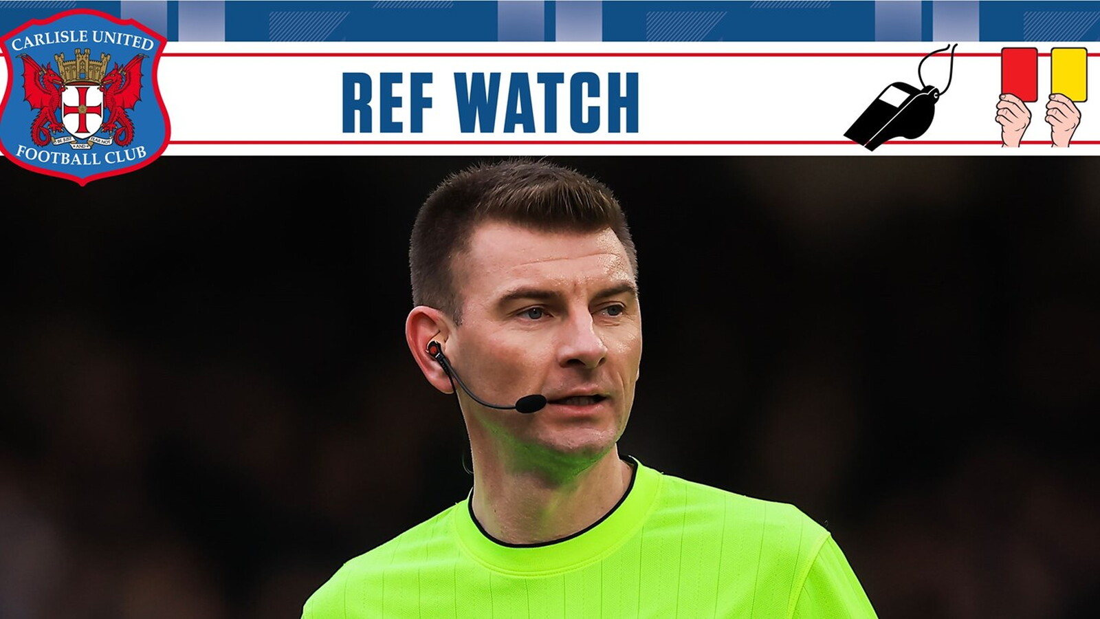 REF WATCH: Ollie Yates | Carlisle United Football Club