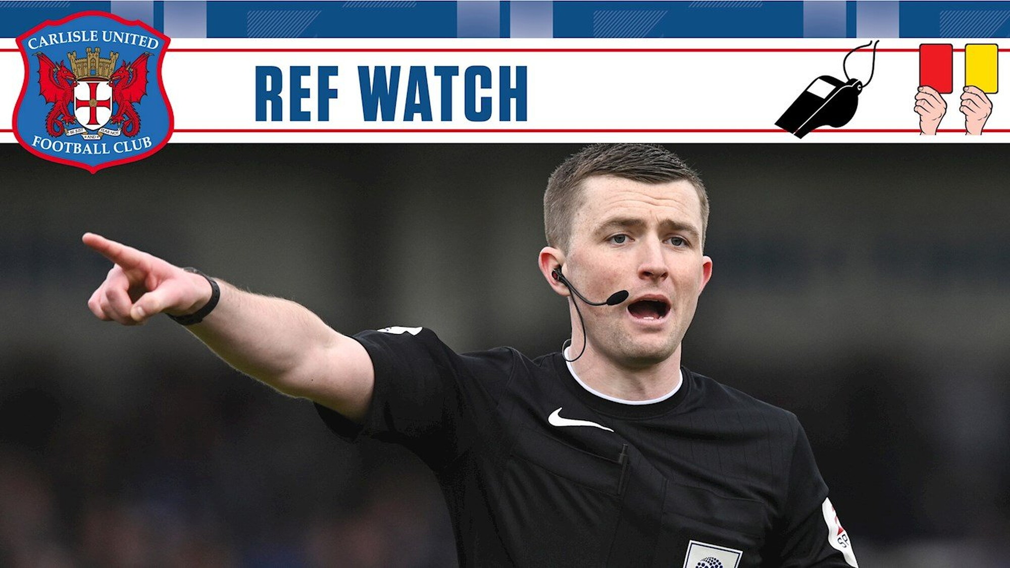 REF WATCH: Ed Duckworth | Carlisle United Football Club